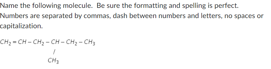 Solved Name the following molecule. Be sure the formatting | Chegg.com