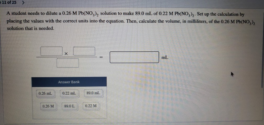 Solved 11 of 25> A student needs to dilute a 0.26 M Pb(NO3)2 | Chegg.com