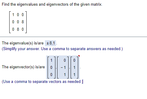 Solved Find the eigenvalues and eigenvectors of the given | Chegg.com