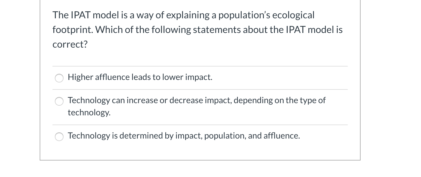 Solved The IPAT model is a way of explaining a population's | Chegg.com