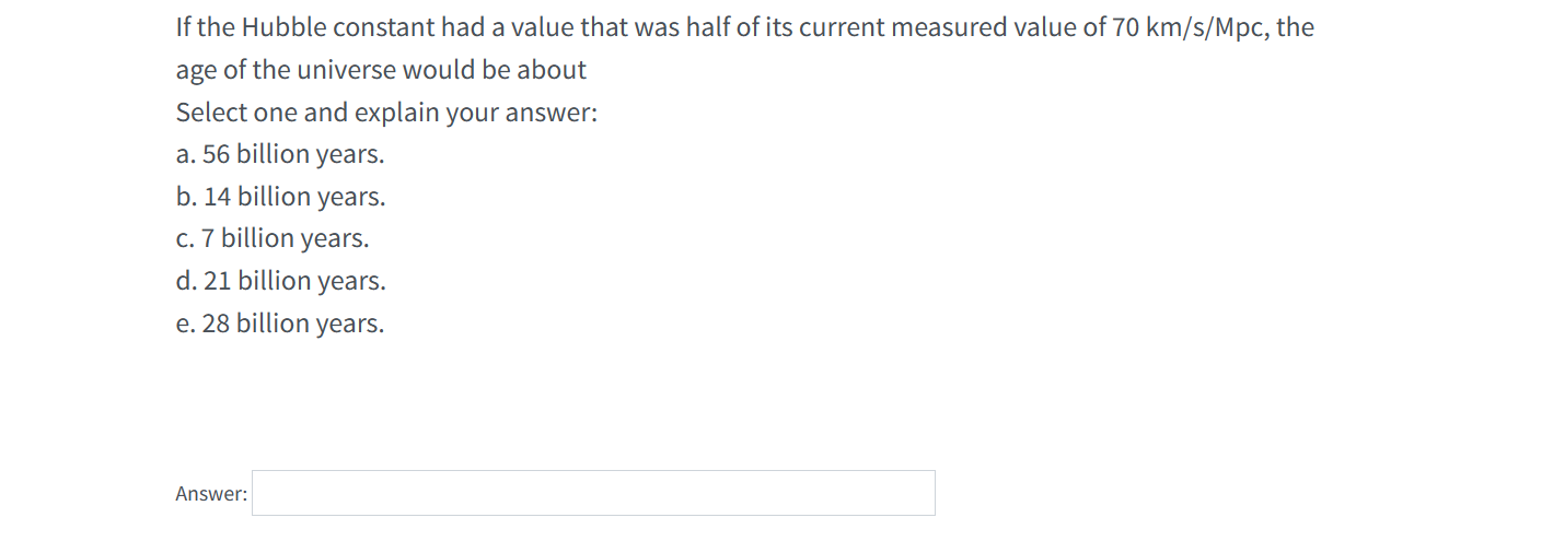 If the Hubble constant had a value that was half of | Chegg.com