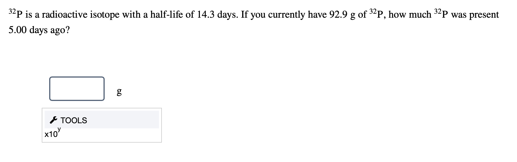 Solved a 32P is a radioactive isotope with a half-life of | Chegg.com