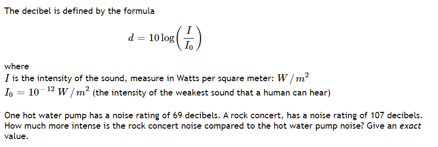 Solved The decibel is defined by the formula d = 10 log (7) | Chegg.com