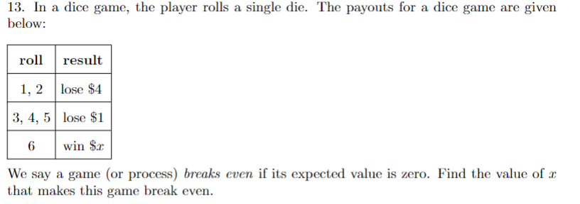 Solved 13. In a dice game, the player rolls a single die. | Chegg.com