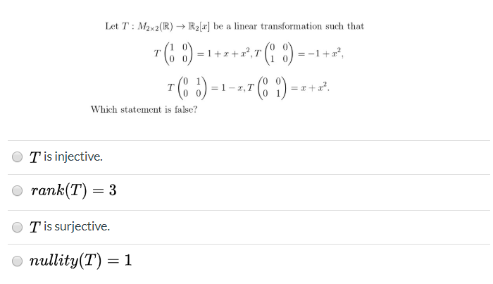 Solved Let T: M2x2(R) Rx] be a linear transformation such | Chegg.com