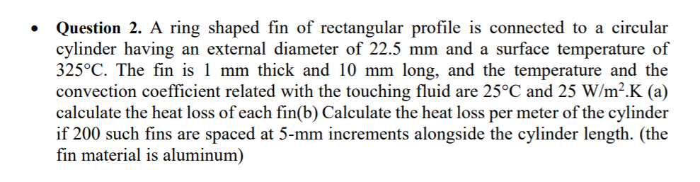 Question 2. A ring shaped fin of rectangular profile | Chegg.com