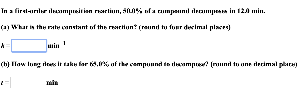 Solved A first-order decomposition reaction has a rate | Chegg.com
