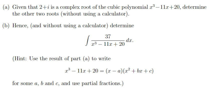Solved (a) Given that 2+i is a complex root of the cubic | Chegg.com