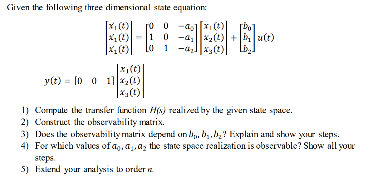 Solved Given the following three dimensional state equation: | Chegg.com