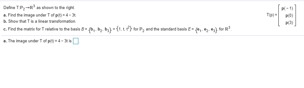 Solved T(p) = Define T:P2-Rº as shown to the right a. Find | Chegg.com