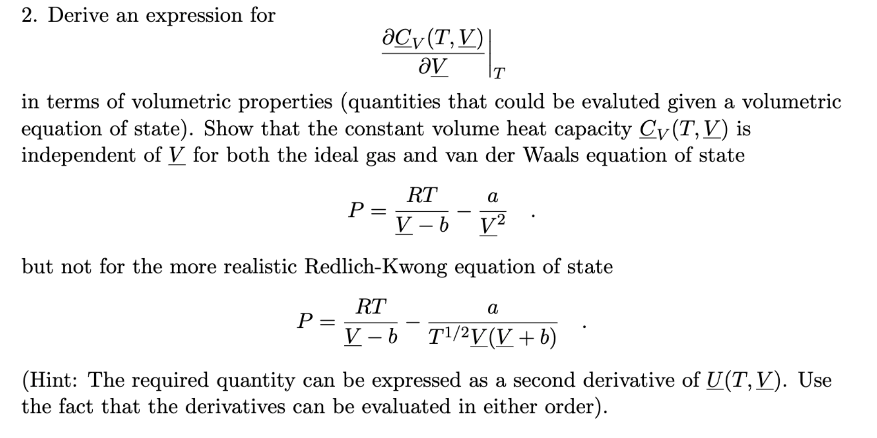 Solved 2. Derive an expression for aCv(T,V)| av IT in terms | Chegg.com