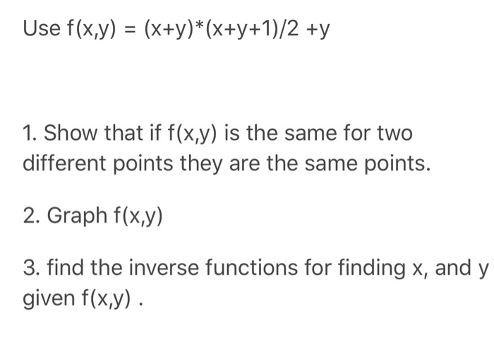 Solved Use f(xy) (x+y)*(x+y+1 )/2 +y 1. Show that if f(x,y) | Chegg.com