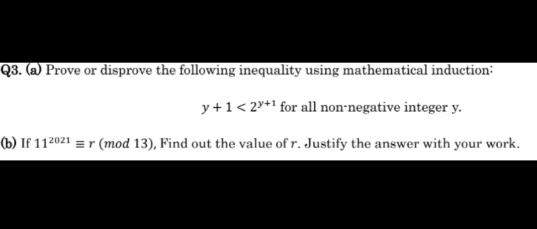 Solved Q3. (a) Prove or disprove the following inequality | Chegg.com