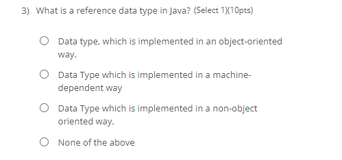 Solved 3) What is a reference data type in Java? (Select | Chegg.com