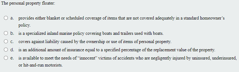Solved The personal property floater: a O a provides either | Chegg.com