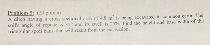 Solved Problem 5: (20 points) ditch having a cross-sectional | Chegg.com