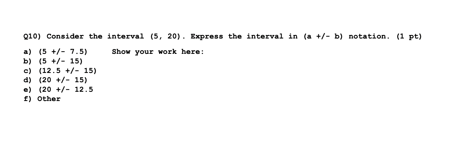 Solved Q10) Consider the interval (5,20). Express the | Chegg.com