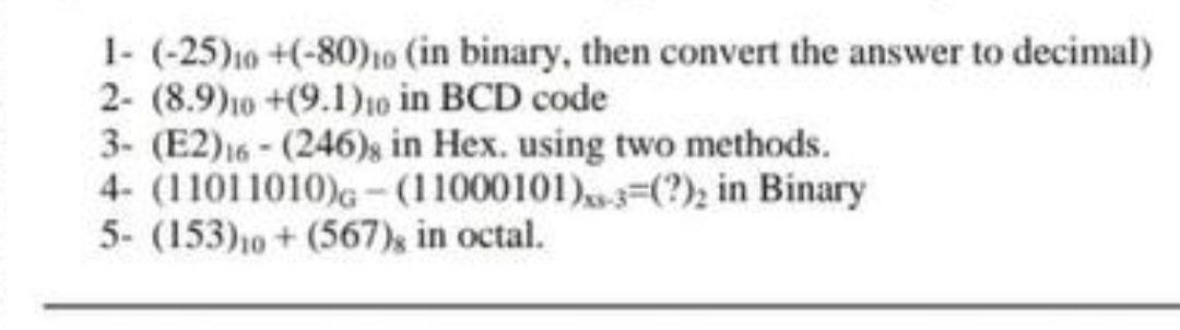 Solved 1- (-25)+(-80). (in binary, then convert the answer | Chegg.com