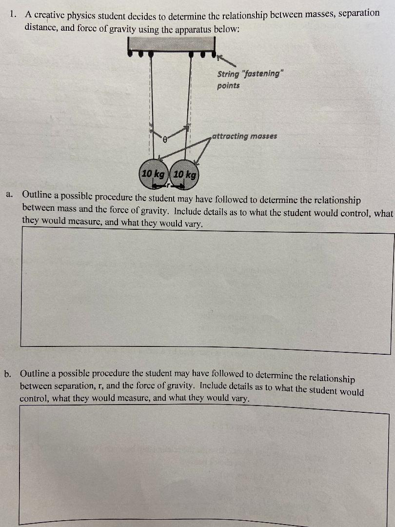 Solved 1. A creative physics student decides to determine | Chegg.com