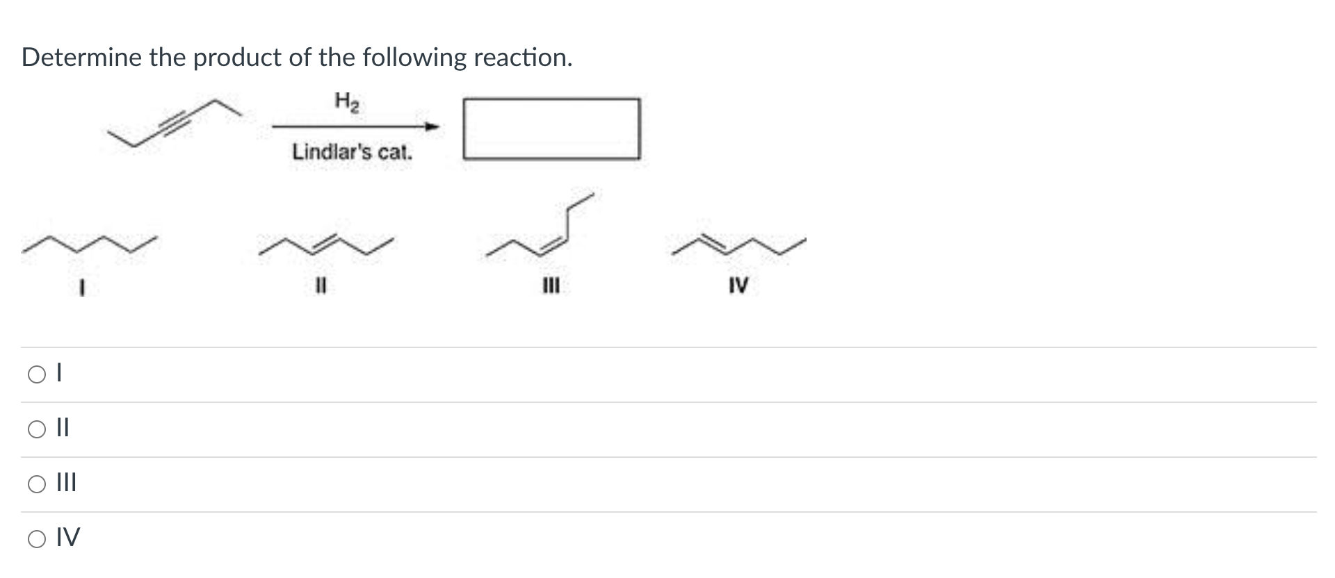 Solved Determine The Product Of The Following Reaction I Ii