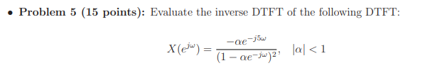 Solved Problem 5 15 Points Evaluate The Inverse Dtft Of