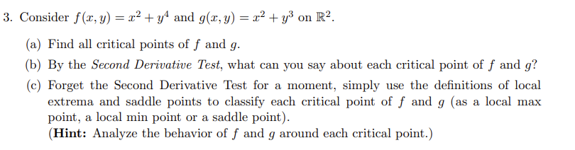 Solved Consider f(x,y)=x2+y4 and g(x,y)=x2+y3 on R2. (a) | Chegg.com