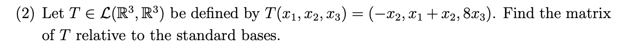 Solved (2) Let T∈L(R3,R3) be defined by | Chegg.com