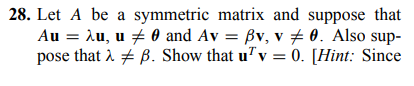 Solved 28. Let A be a symmetric matrix and suppose that | Chegg.com