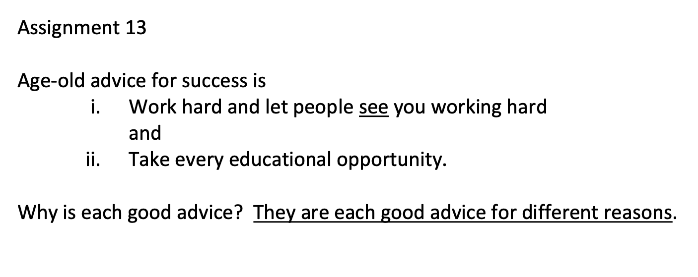 Solved Assignment 13 Age-old advice for success is i. Work | Chegg.com