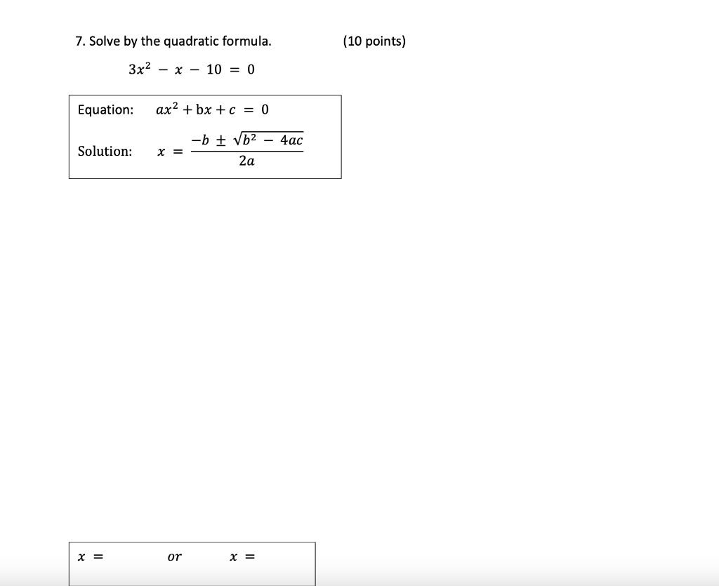 Solved 7. Solve by the quadratic formula. 3x2−x−10=0 | Chegg.com