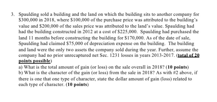 Solved 3. Spaulding sold a building and the land on which | Chegg.com