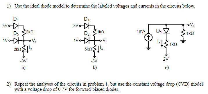 Solved 1) Use the ideal diode model to determine the labeled | Chegg.com