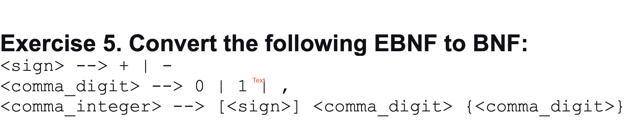 Solved Exercise 5. Convert the following EBNF to BNF: −−>[ | Chegg.com