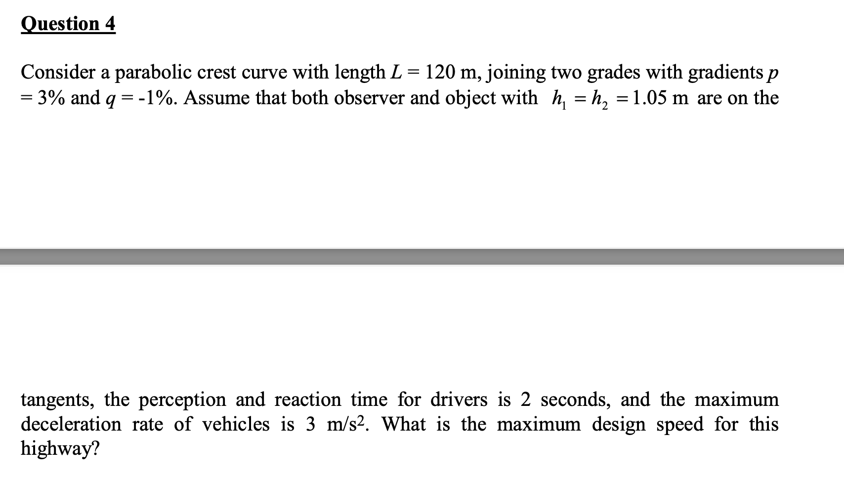 Solved Consider a parabolic crest curve with length L=120 m, | Chegg.com
