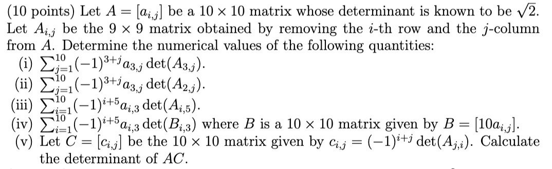 Solved (10 points) Let A = [ai,j] be a 10 x 10 matrix whose | Chegg.com