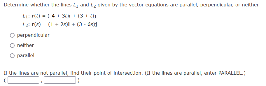 Solved = + = Determine whether the lines L1 and L2 given by | Chegg.com