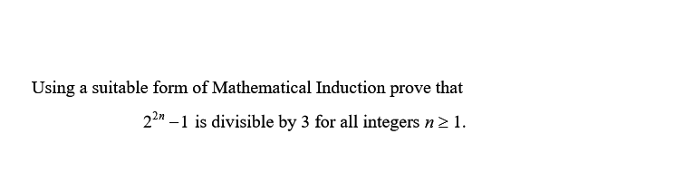Solved Using a suitable form of Mathematical Induction prove | Chegg.com