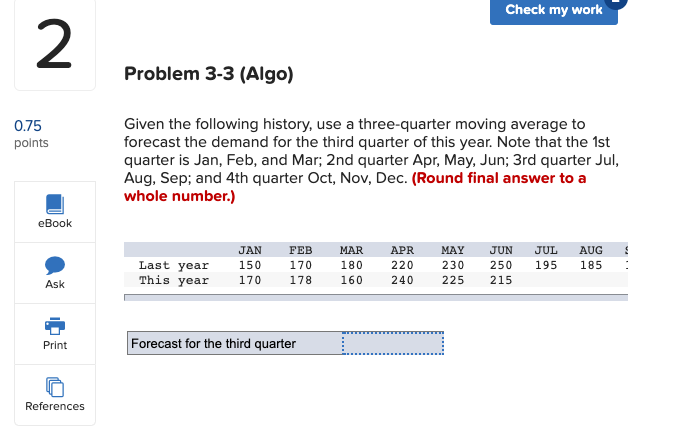 Solved Check my work 2 Problem 3-3 (Algo) 0.75 points Given | Chegg.com