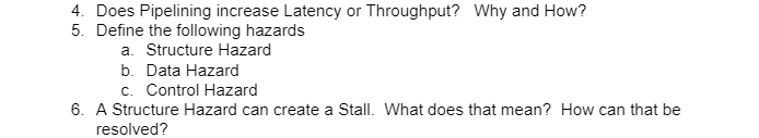 Solved 4. Does Pipelining increase Latency or Throughput? | Chegg.com
