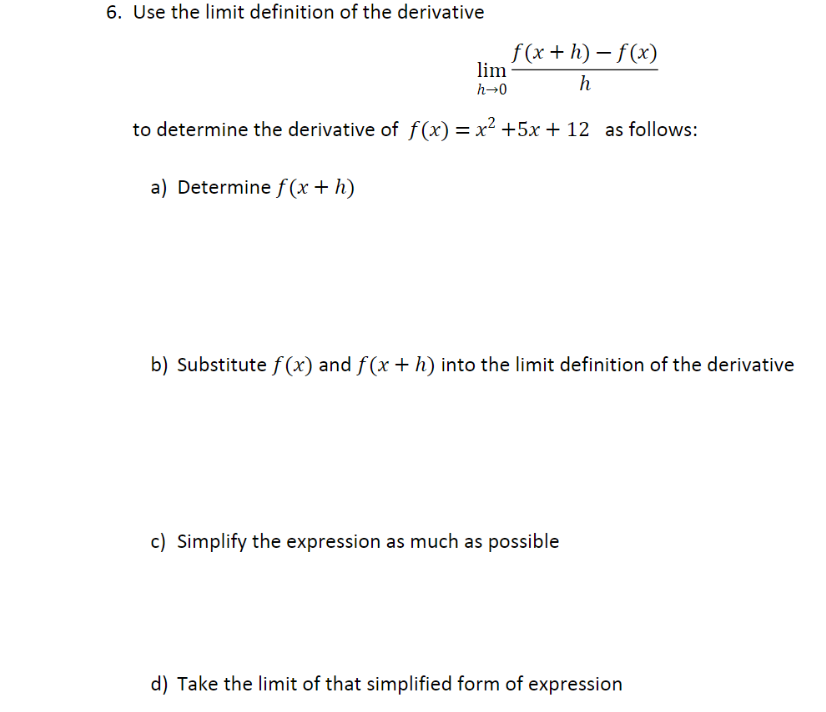 Solved 6. Use the limit definition of the derivative | Chegg.com