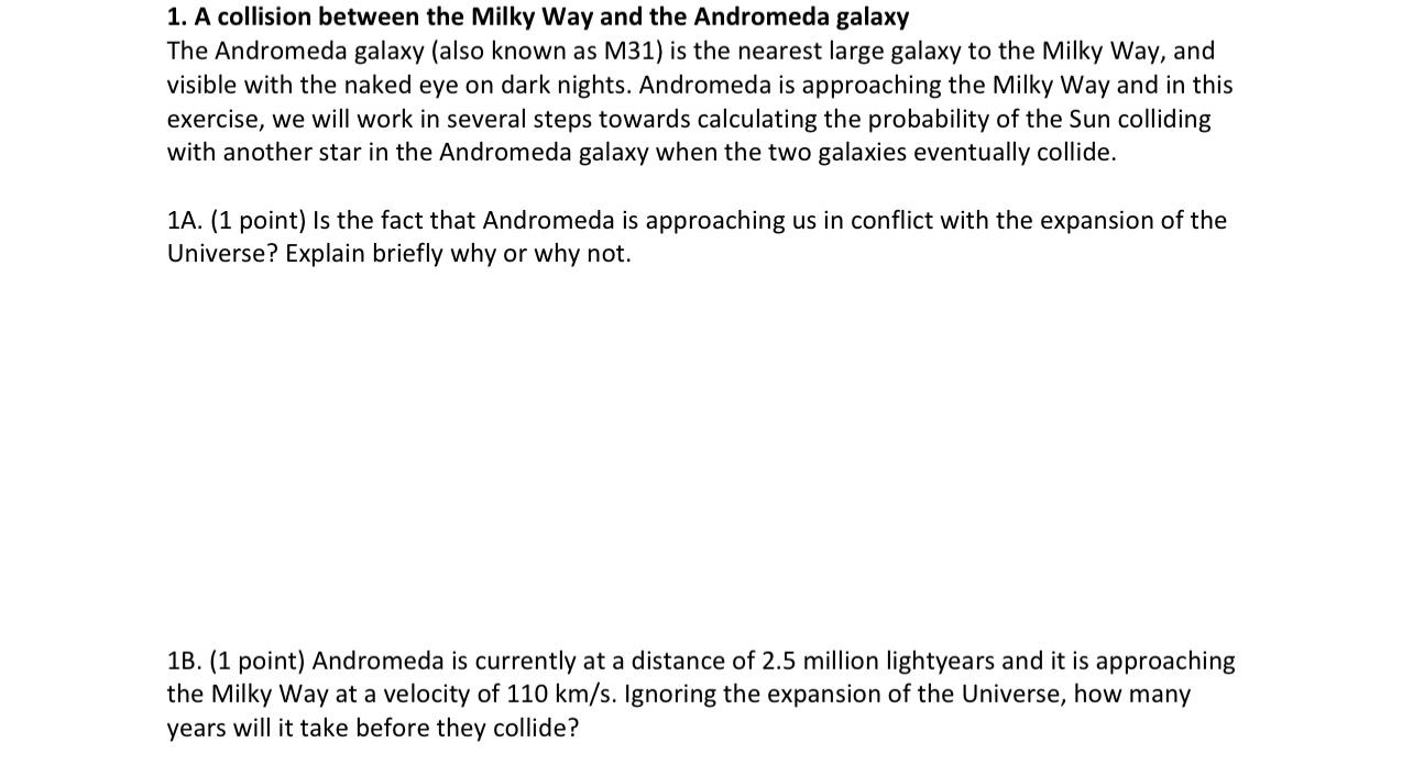 Solved 1. A collision between the Milky Way and the | Chegg.com