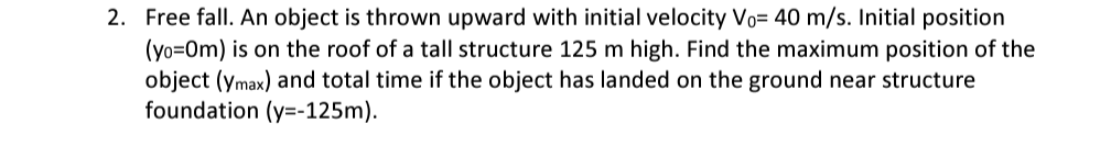 Solved Free fall. An object is thrown upward with initial | Chegg.com