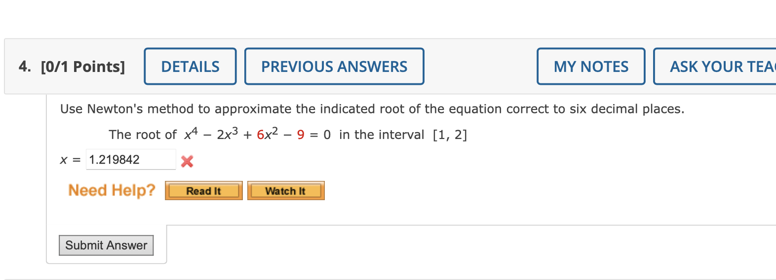 Use Newtons Method To Approximate The Indicated Root