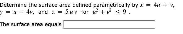 Solved Determine the surface area defined parametrically by | Chegg.com