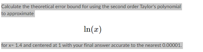 Solved Calculate the theoretical error bound for using the | Chegg.com