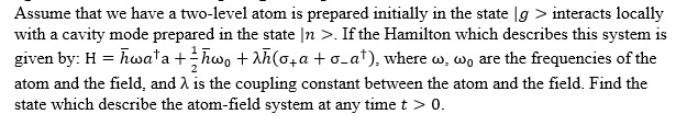 Solved Assume that we have a two-level atom is prepared | Chegg.com