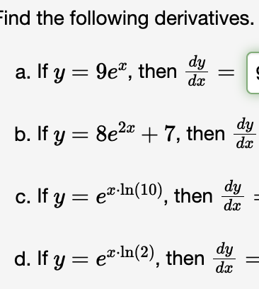 Solved ind the following derivatives.a. ﻿If y=9ex, ﻿then | Chegg.com