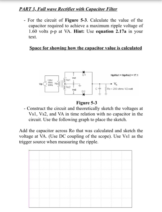 Solved PART 3,Full wave Rectifier with Capacitor Filter For | Chegg.com