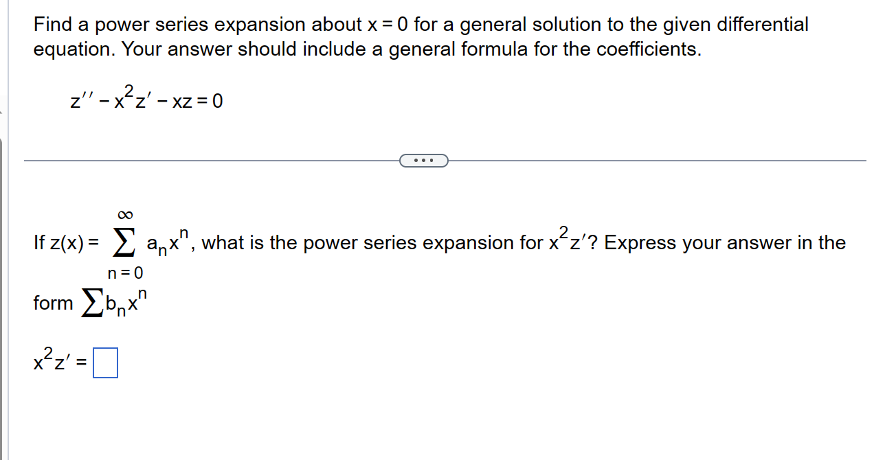 Solved Find a power series expansion about x=0 for a general | Chegg.com