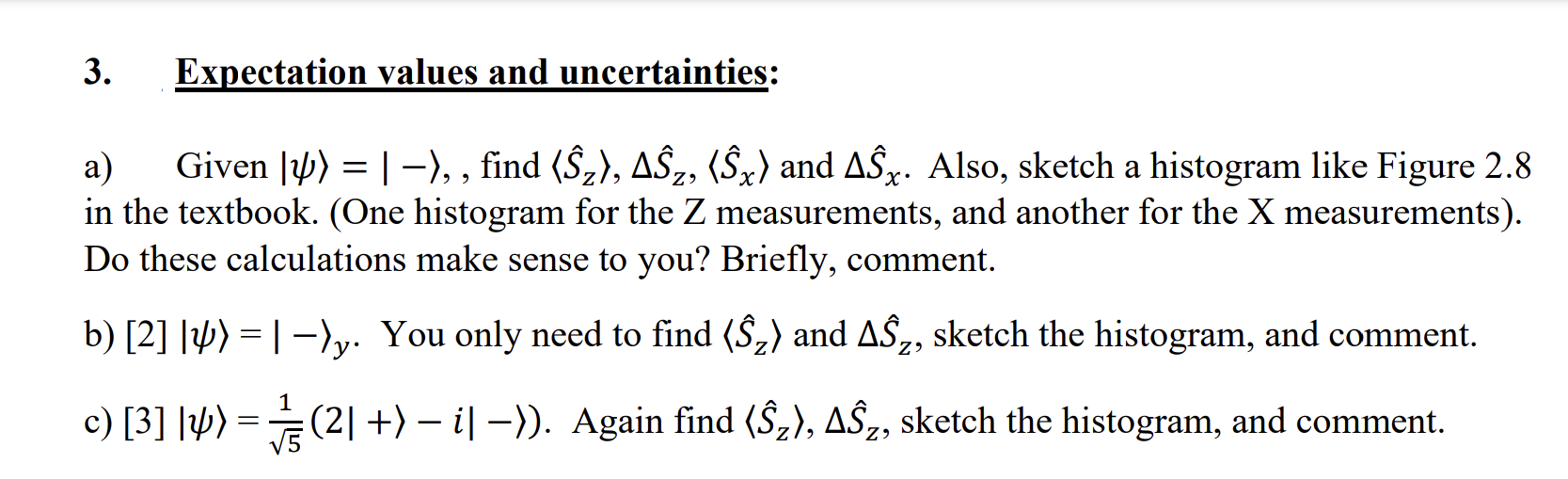 Solved I need some help with this quantum mechanics problem. | Chegg.com